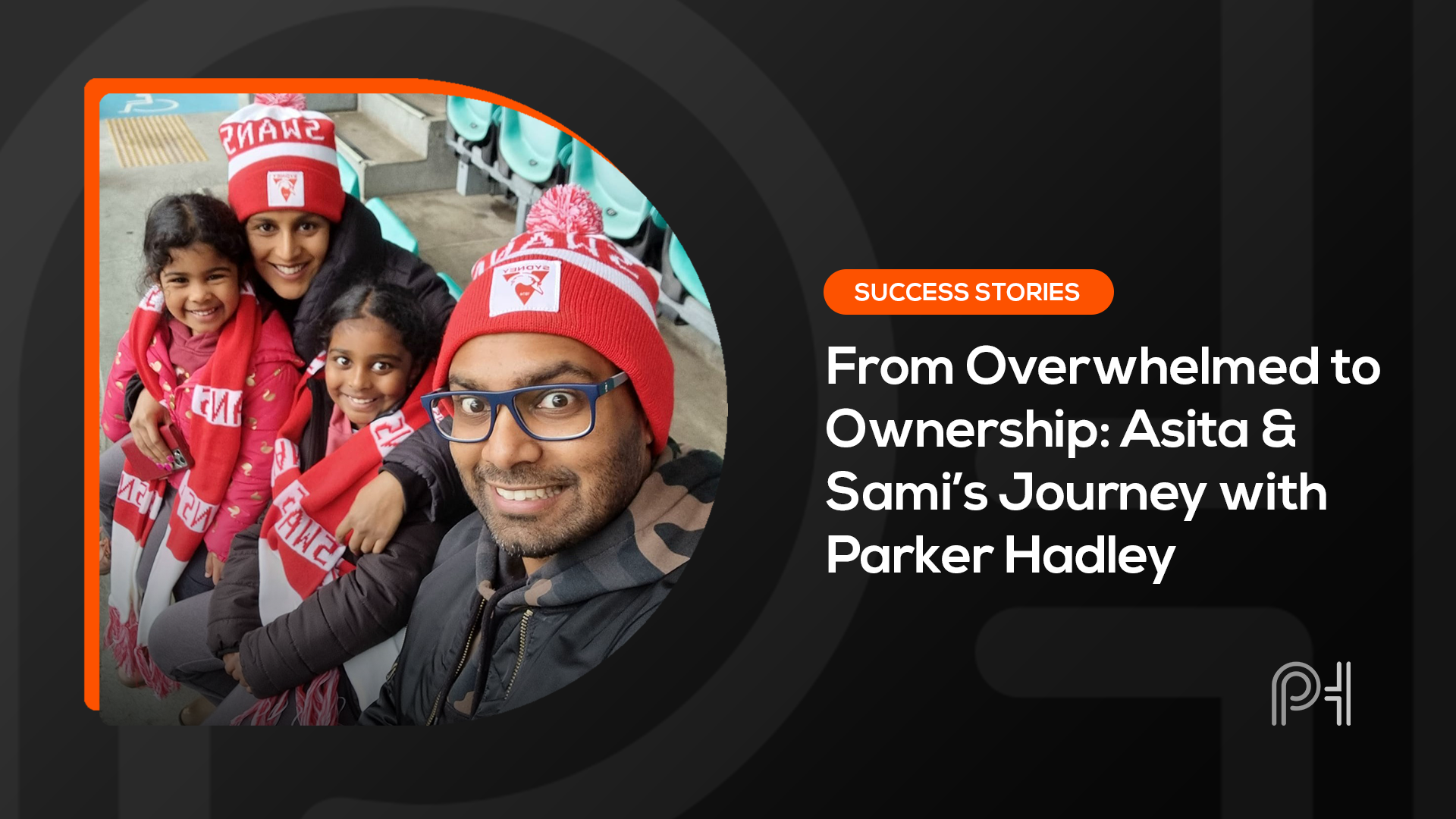 From Overwhelmed to Ownership: Asita & Sami’s Journey with Parker ...